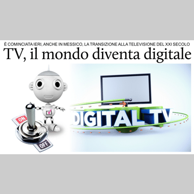 Puntodincontro.mx - scienza e tecnologia - TV, il mondo diventa digitale.