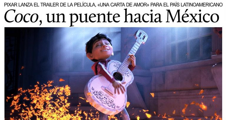 “Coco”, el puente de Disney Pixar hacia México.